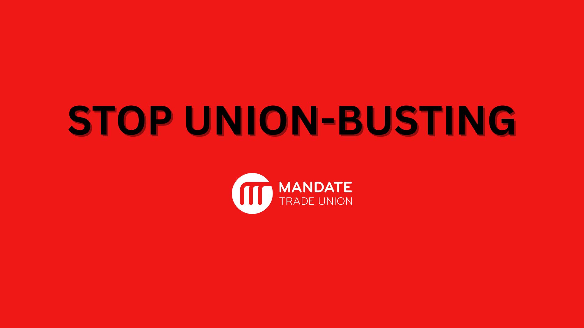 Mandate urges Government to allow union-busting prevention legislation ...